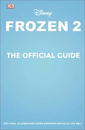 Disney Frozen 2 The Official Guide